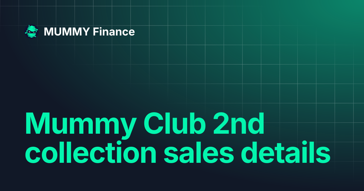 Mummy Club 2nd collection sales details | MUMMY Finance