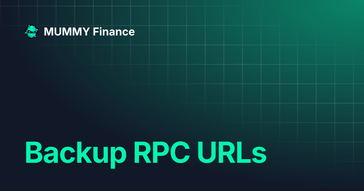 Backup RPC URLs | MUMMY Finance